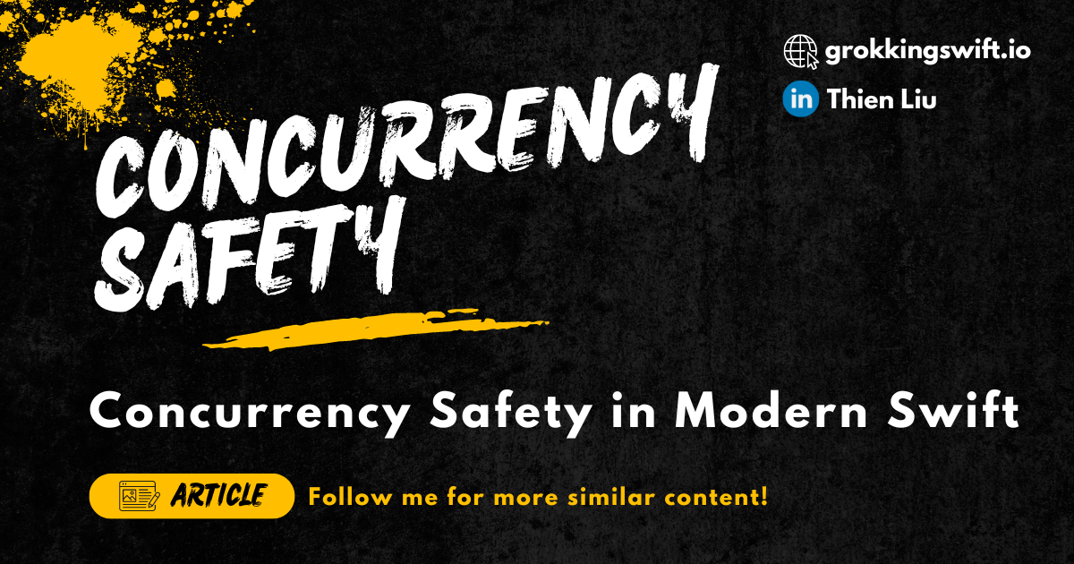 Concurrency Safety in Modern Swift