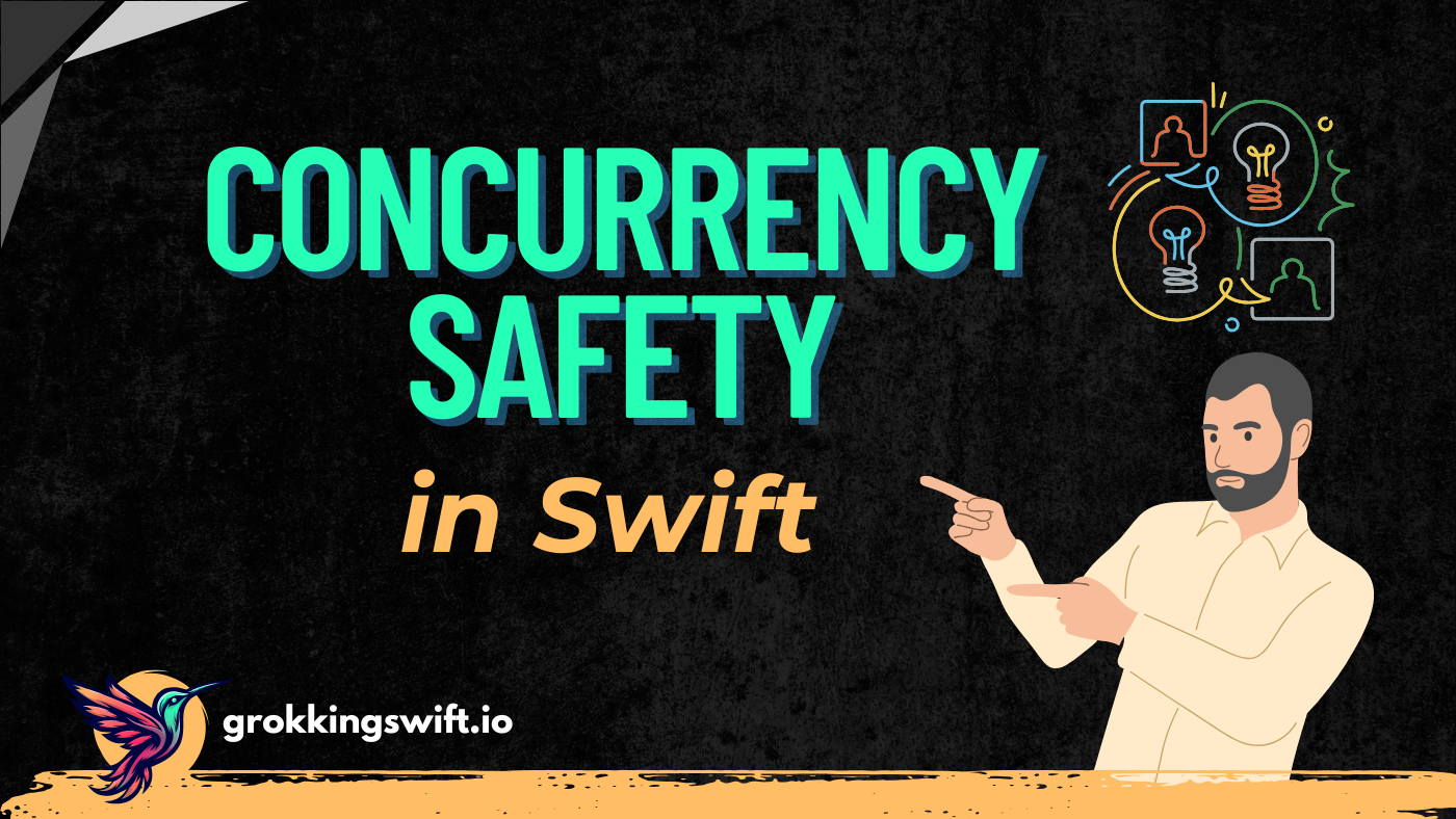 Concurrency Safety in Modern Swift Concurrency Safety in Modern Swift